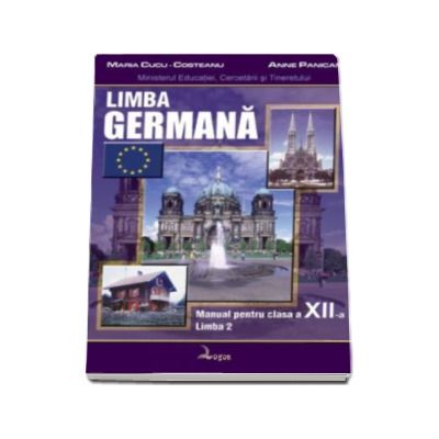 Limba germana. Manual pentru clasa a XII-a - Limba moderna a II-a ...